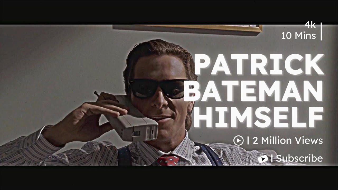 Patrick Bateman Being Himself For 10 Minutes 4k Youtube