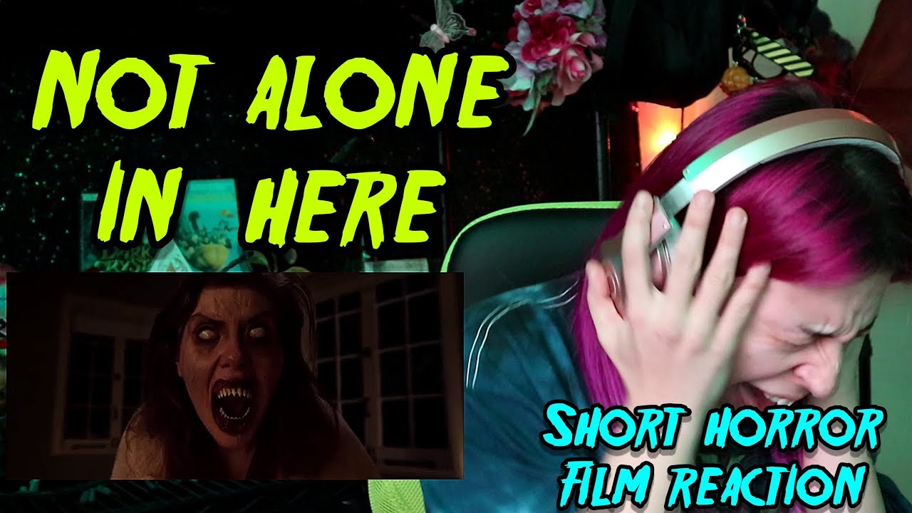 Reaction Short Horror Film Not Alone In Here Youtube