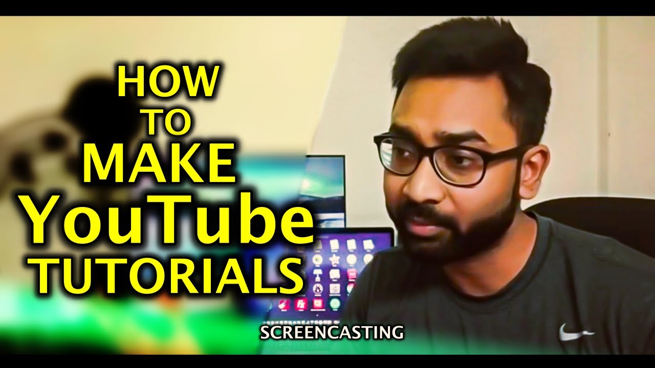 How To Make Professional Youtube Tutorial Videos Screencasting