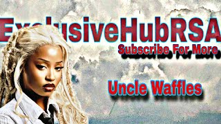 Uncle Waffles Zenzele Official Audio Feat Royal Musiq Uncool Mc Xduppy Cowboii Exclusive Hub Rsa ...