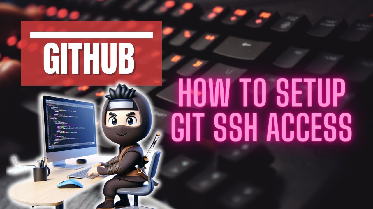 Episode 2 How To Setup Up Git Ssh Access In Github Youtube