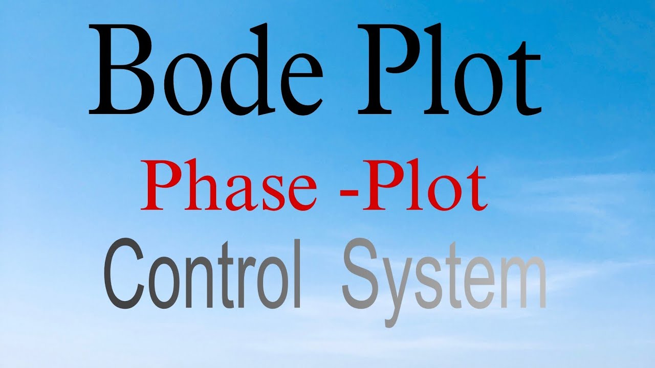 Bode Plot Phase Plot Control System Youtube