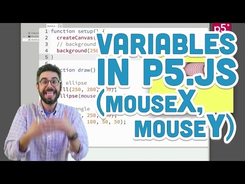2 1 Variables In P5 Js Mousex Mousey P5 Js Tutorial Youtube