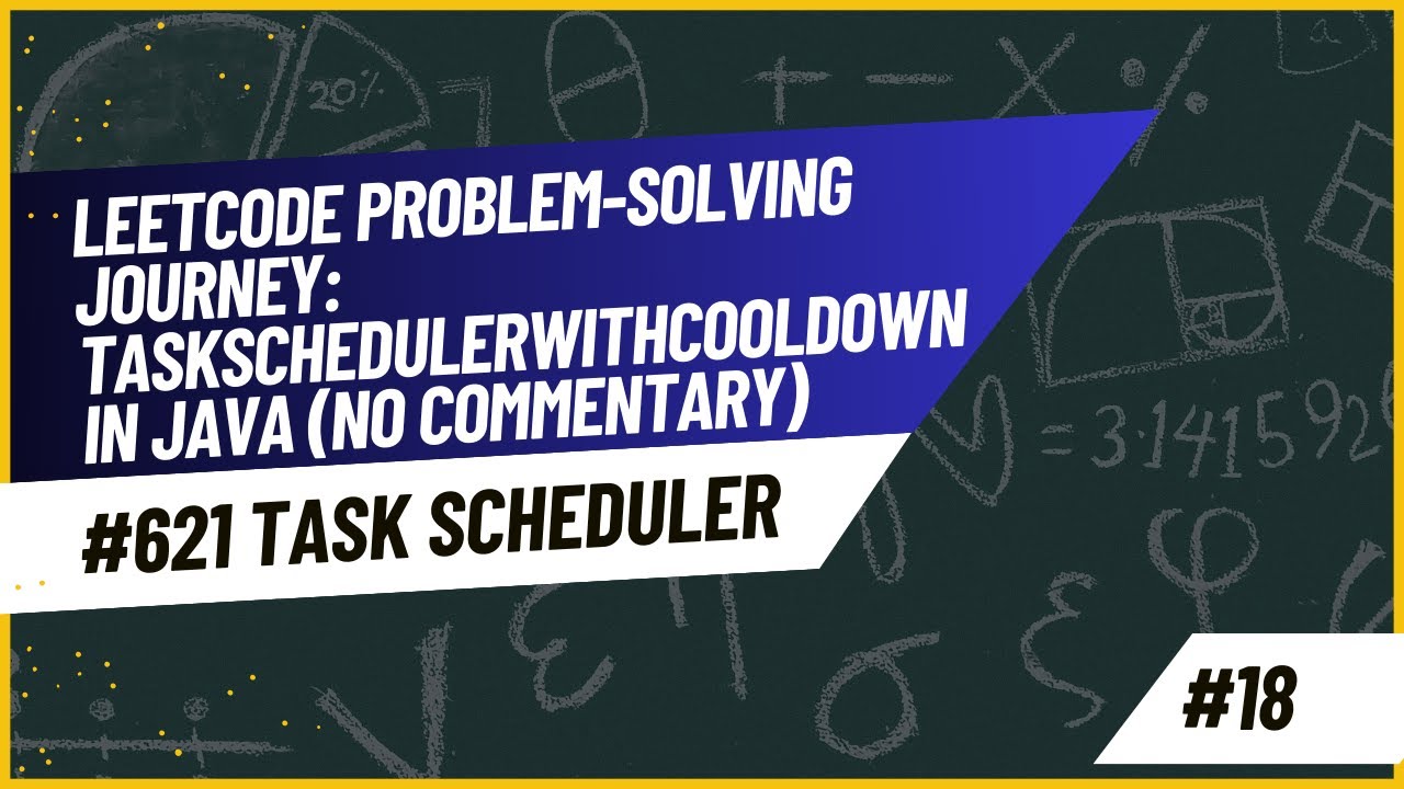 Leetcode Problem Solving Journey Taskschedulerwithcooldown In Java No