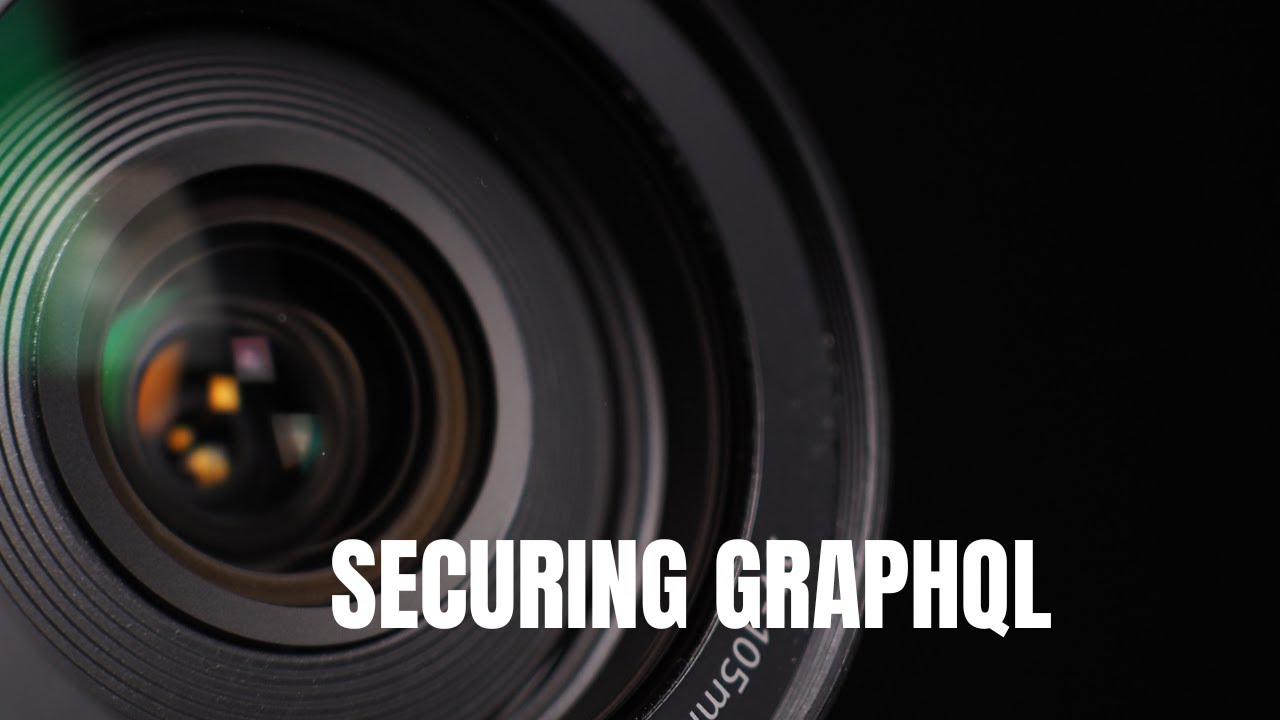 Securing Graphql Youtube