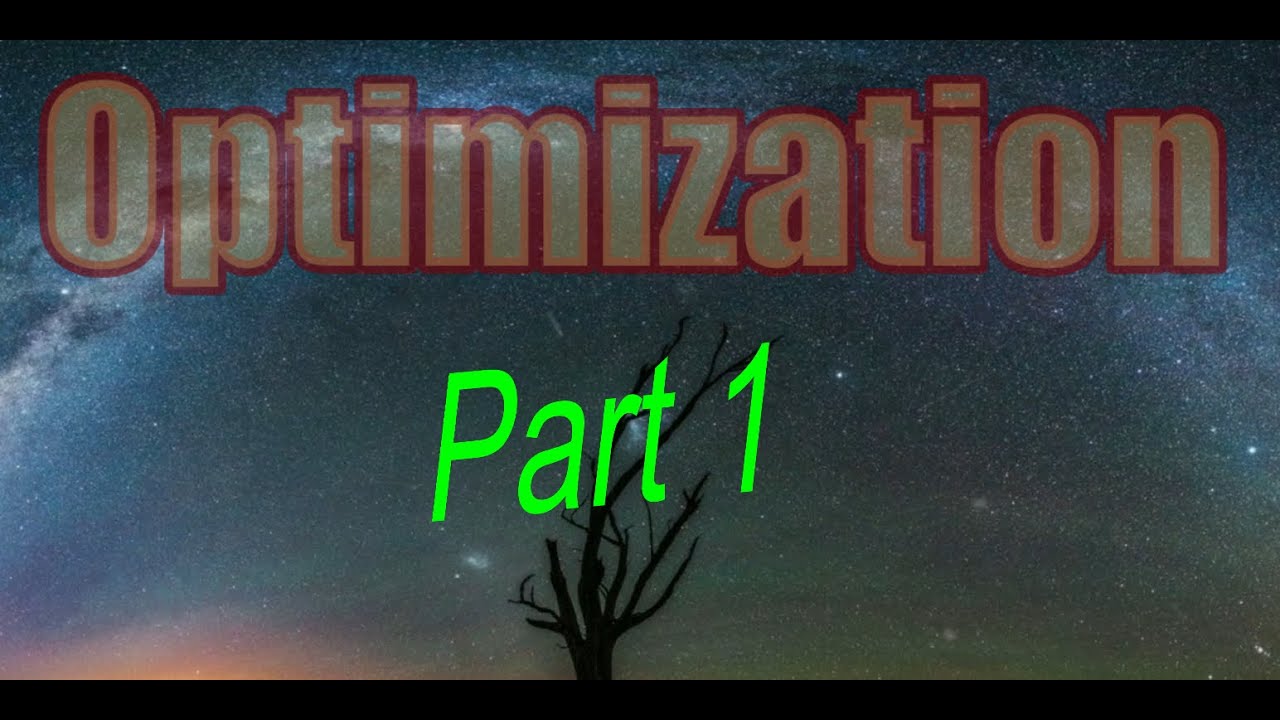 Optimization Intro Pt 1 Youtube