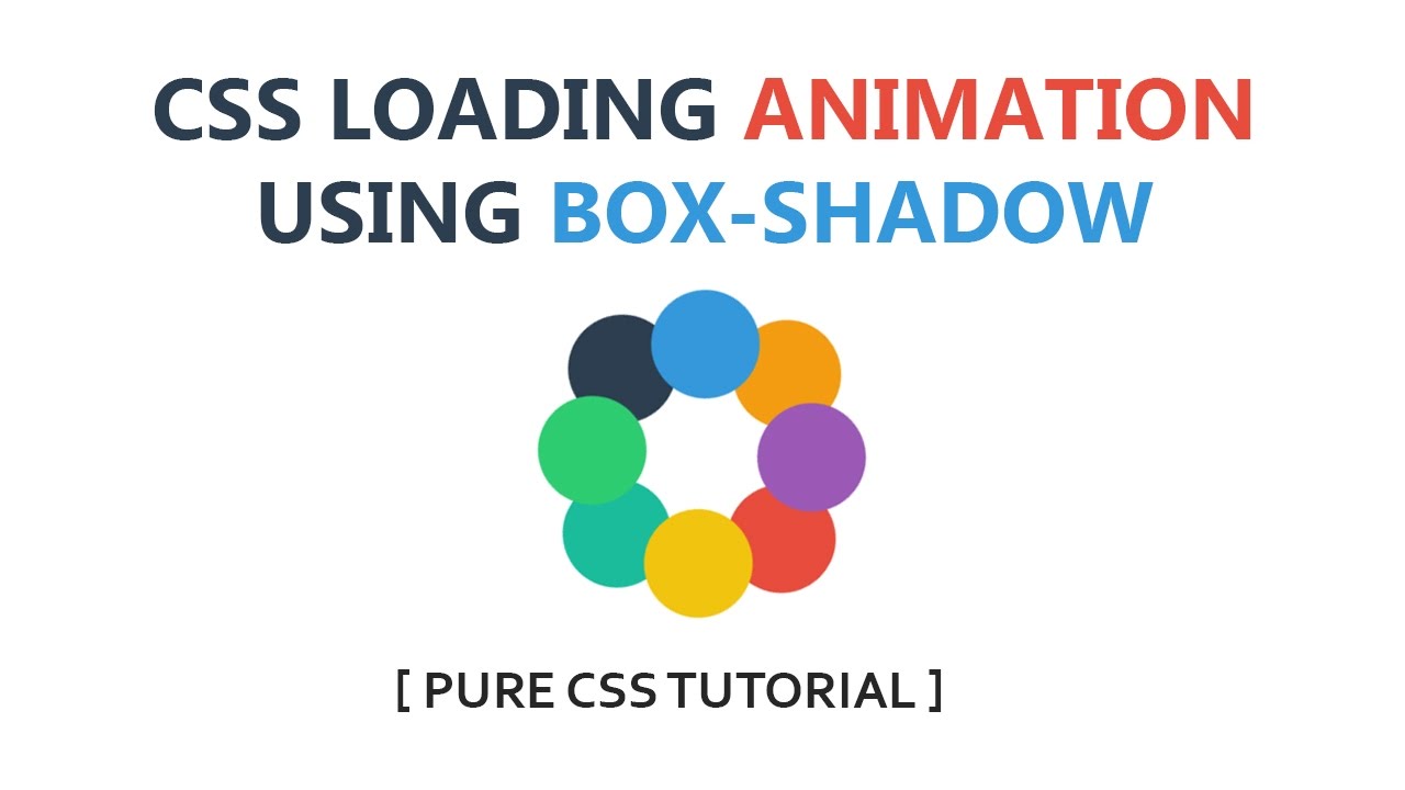 Css Loading Animation Using Box Shadow Latest Css Animation Tutorial