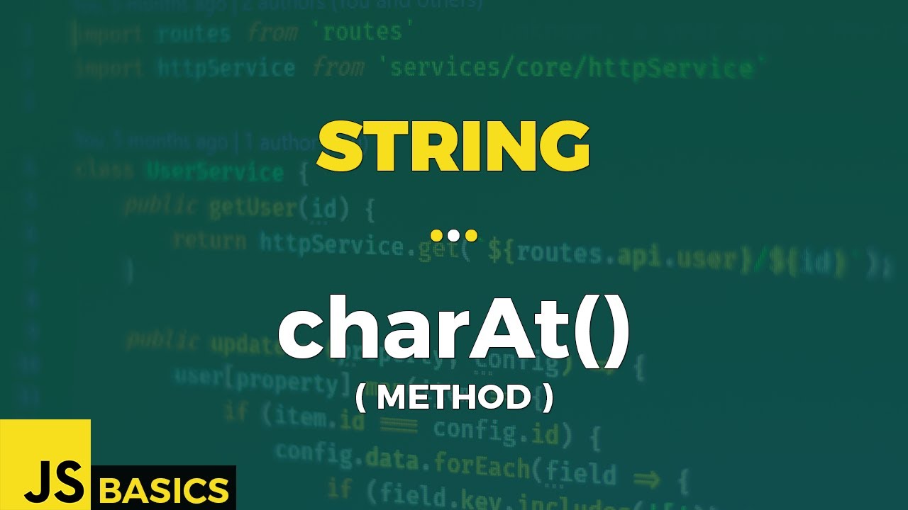 Javascript Basics String Charat Method Youtube
