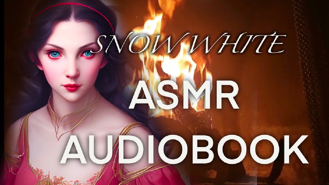 Asmr Snow White A Relaxing Audiobook Experience Youtube