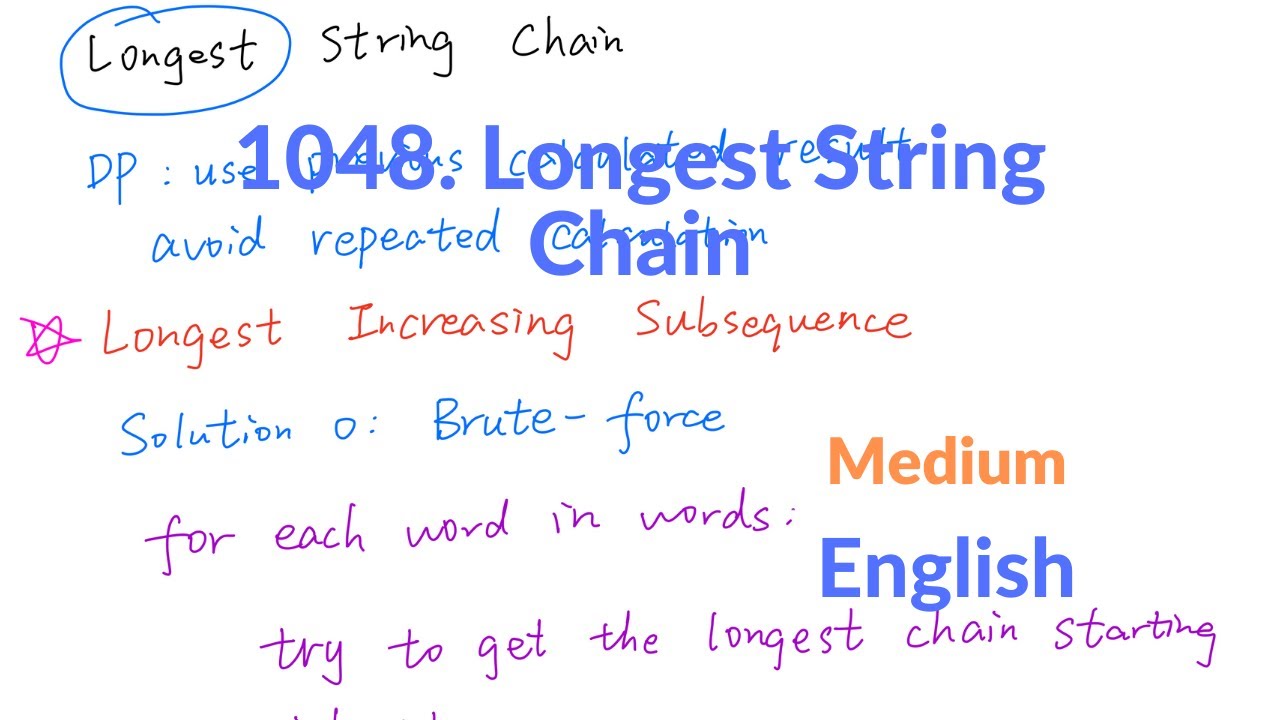 Leetcode 1048 Longest String Chain Explanation And Solution Youtube