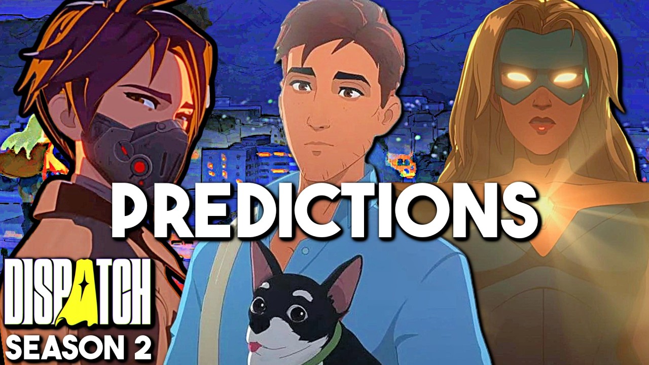 Dispatch Season 2 Predictions Adhoc Studio Youtube
