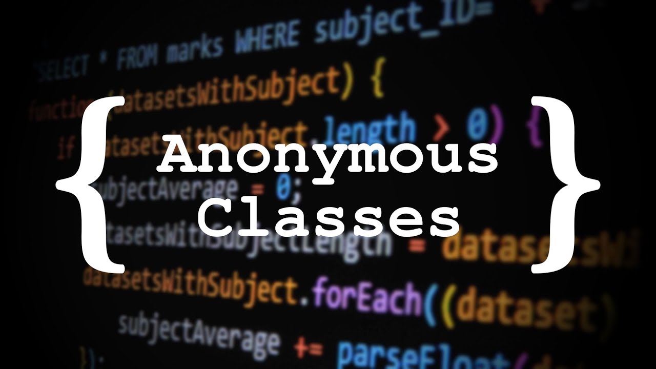Creating An Anonymous Class Youtube