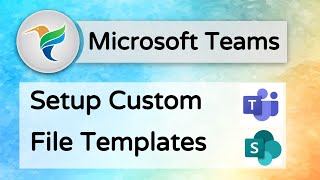 How To Setup Custom Document Templates In Microsoft Teams Channels ...