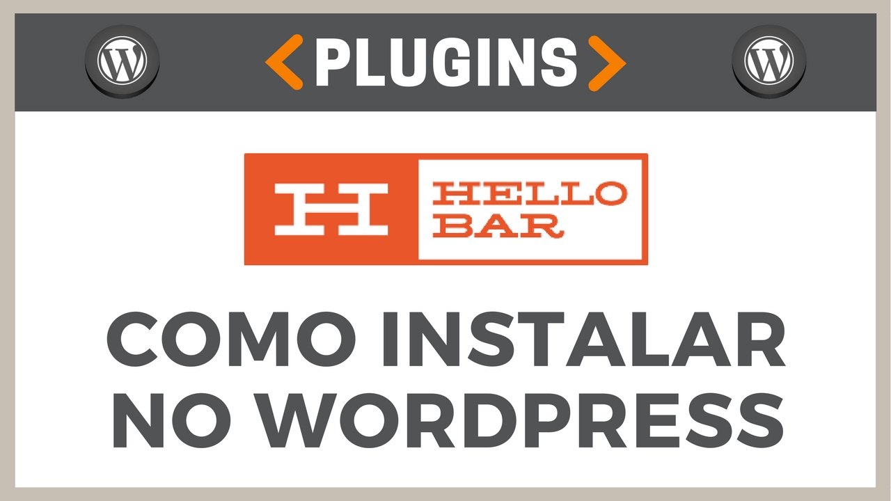 Como Instalar O Plugin Hellobar No Wordpress Youtube