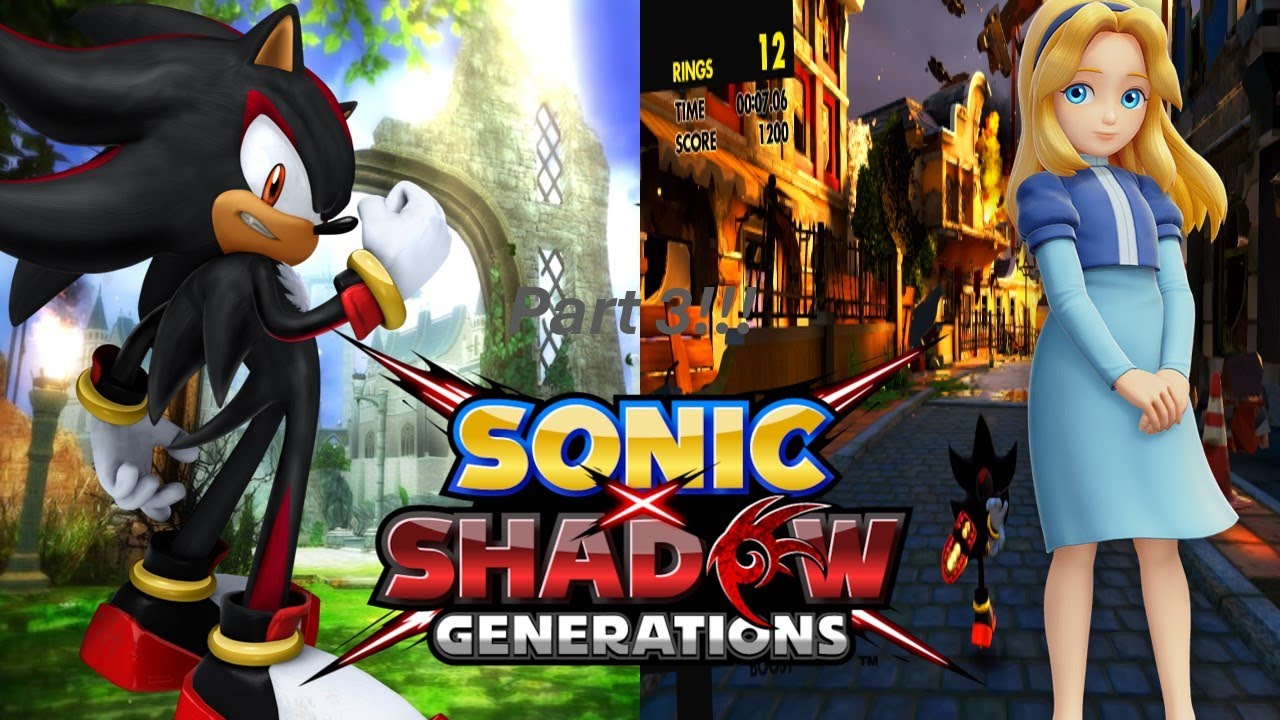 Sonic X Shadow Generations Playthrough Part 3 Youtube