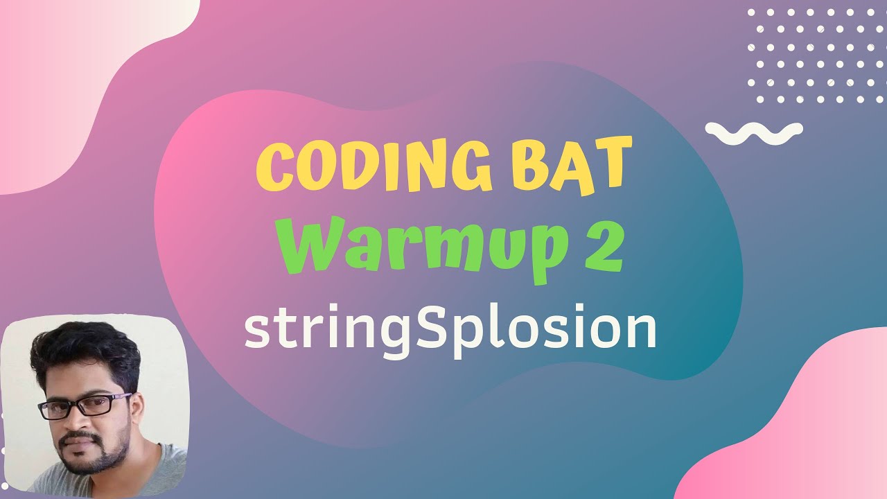 06 Codingbat Warmup 2 Stringsplosion Java Coding Practice