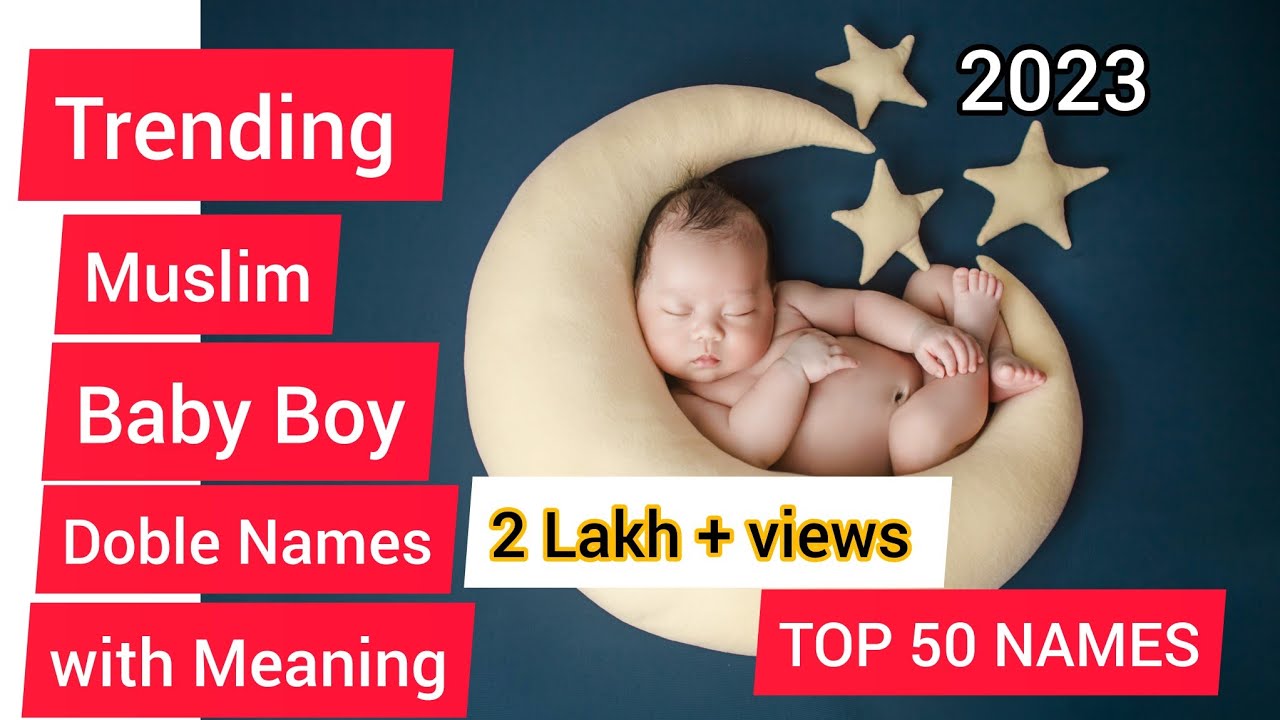 Trending Muslim Arabic Baby Boy Double Names With Meaning 2023 Muslim