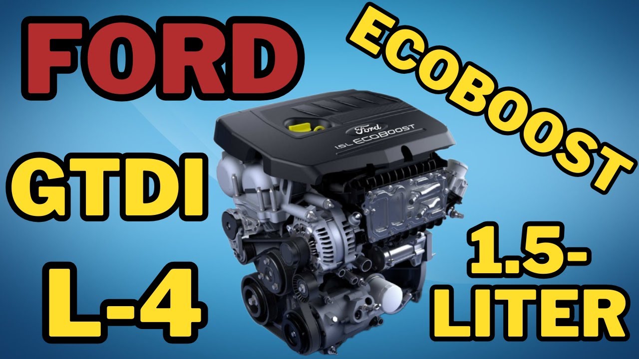 Ford 1 5 Liter Ecoboost Gtdi I 4 Engine Technical Specifications