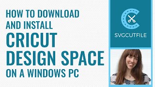 How To Download And Install Cricut Design Space On A Windows Pc Svg Cut ...