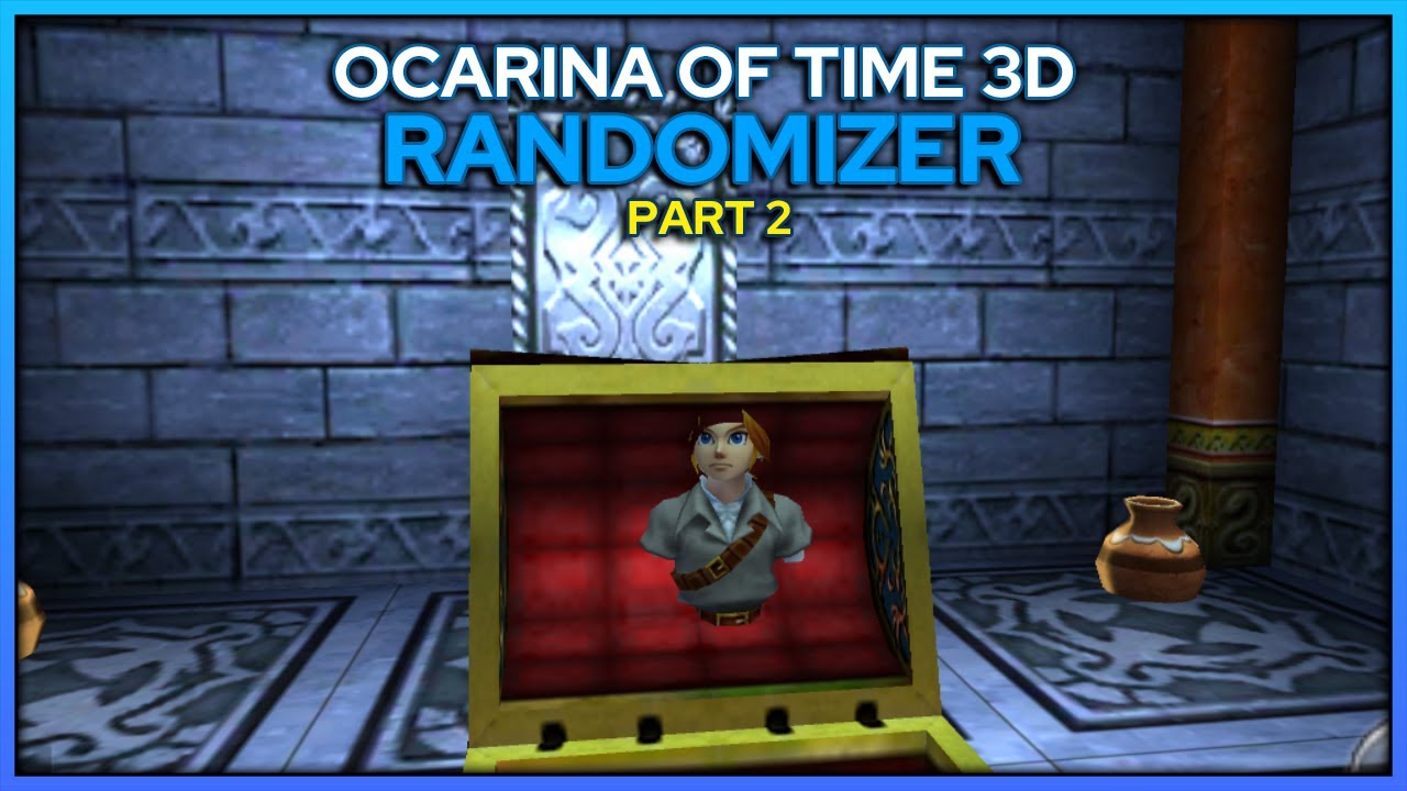 Ocarina Of Time 3d Randomizer Part 2 The Last Part Youtube