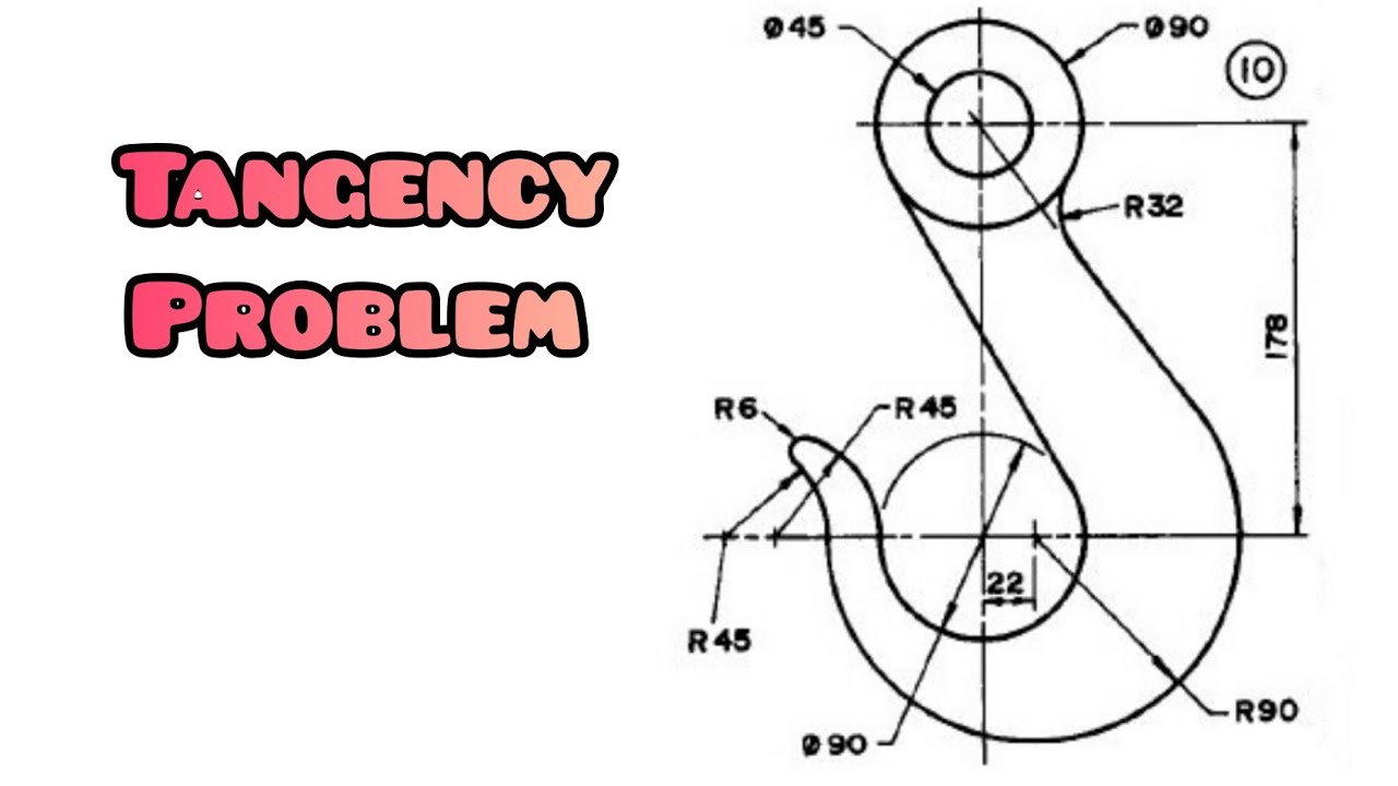 Tangency Problems In Technical Drawing Engineering Drawing Youtube