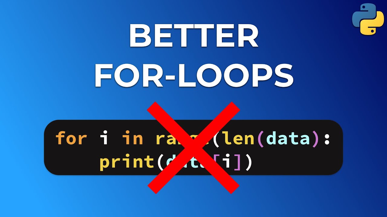 6 Tips To Write Better For Loops In Python Youtube