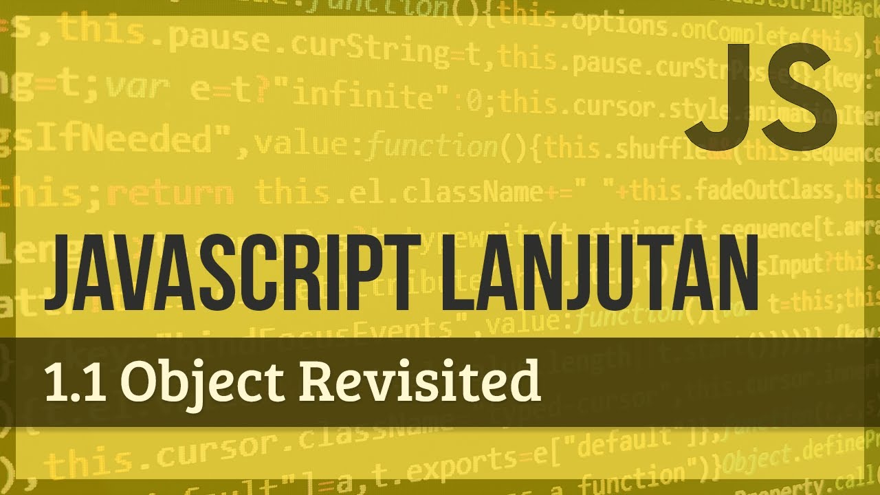 Javascript Lanjutan 1 1 Object Revisited Youtube