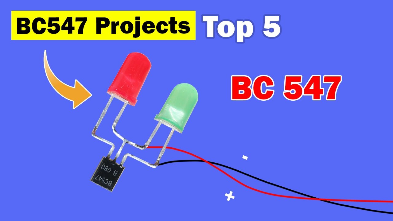 Top 5 Electronic Projects Using Bc547 Transistor Electronics Mini