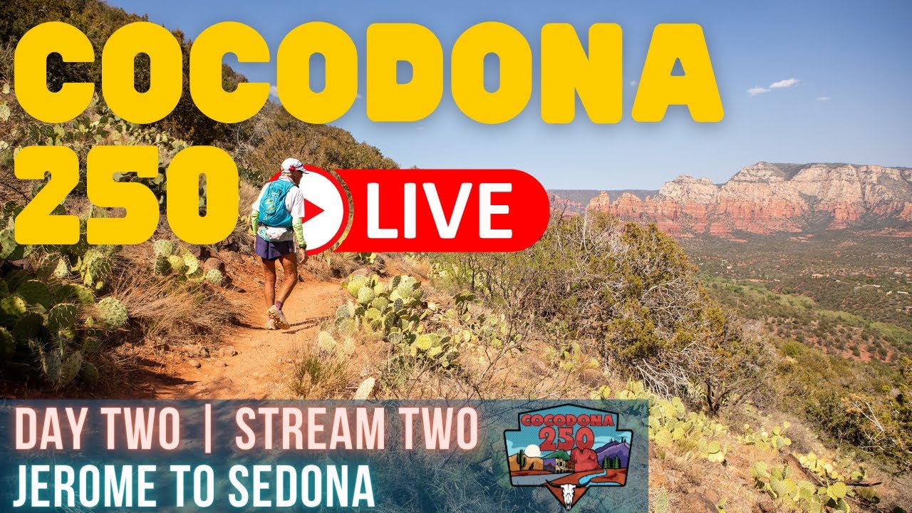 2023 Cocodona 250 Live Day 2 Stream 2 Jerome To Sedona Youtube