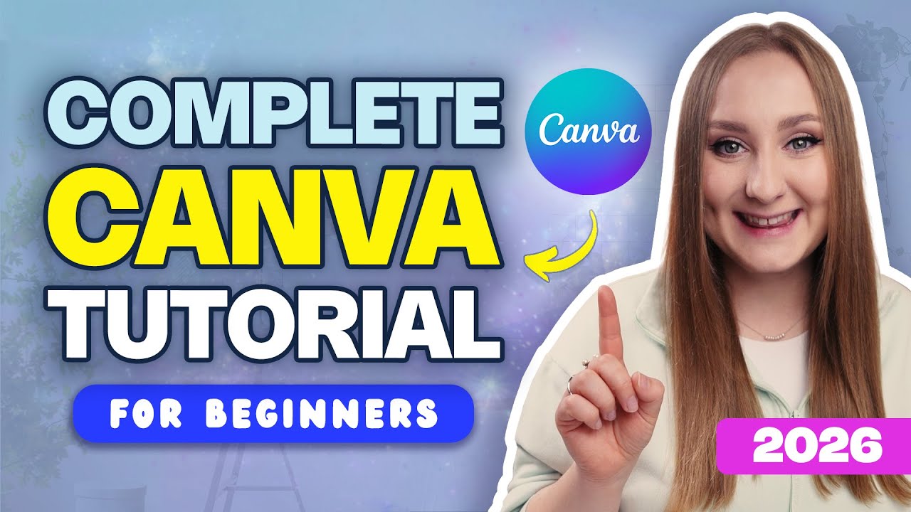 Full Canva Tutorial 2026 Update How To Use Canva For Beginners