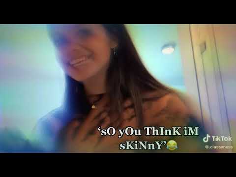 200以上 So You Think Im Skinny Meme 187262 So You Think I M Skinny Tiktok