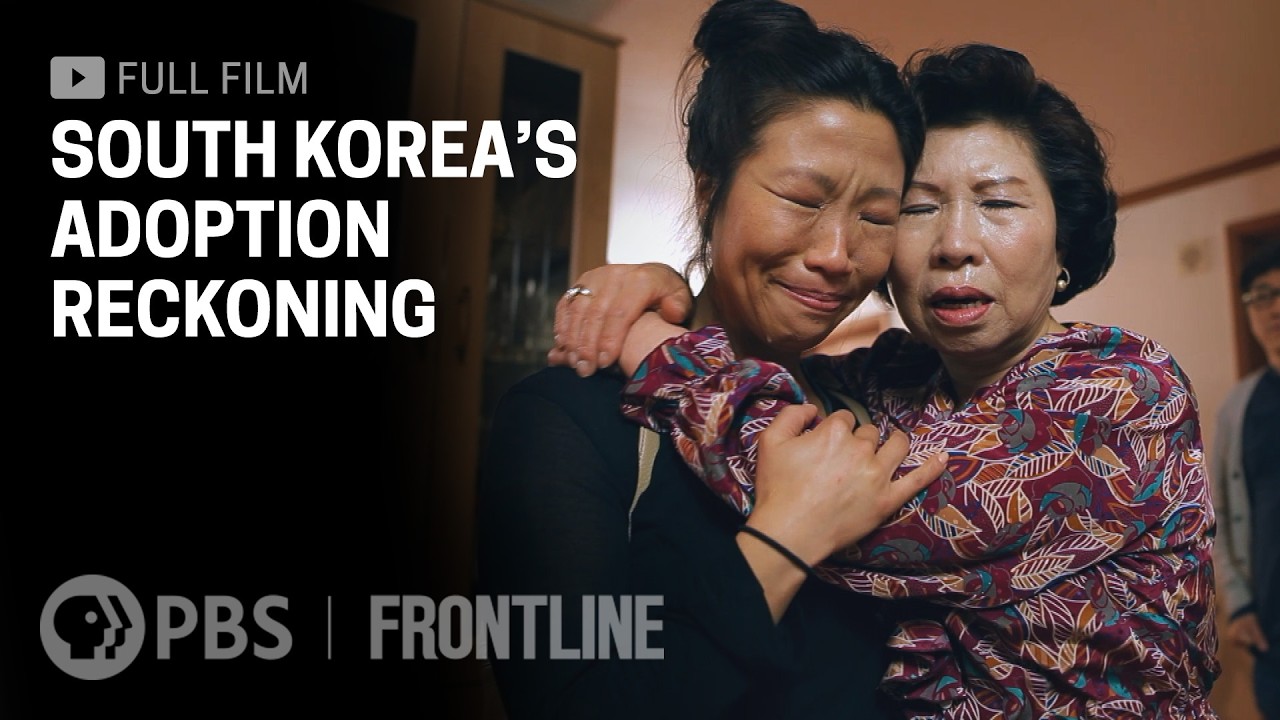 South Korea S Adoption Reckoning Full Documentary Frontline
