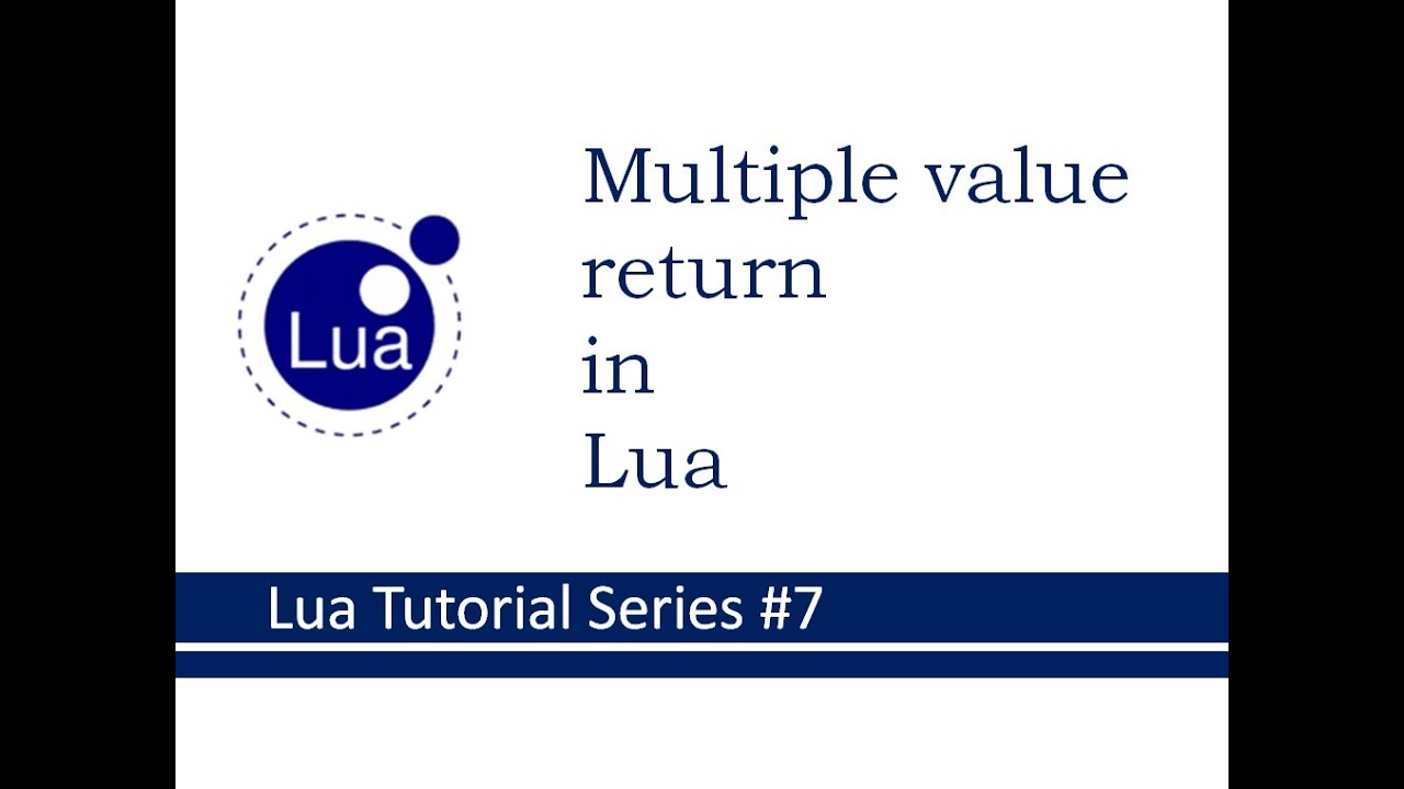 Multiple Value Return From Function In Lua Lua Tutorials Series 7