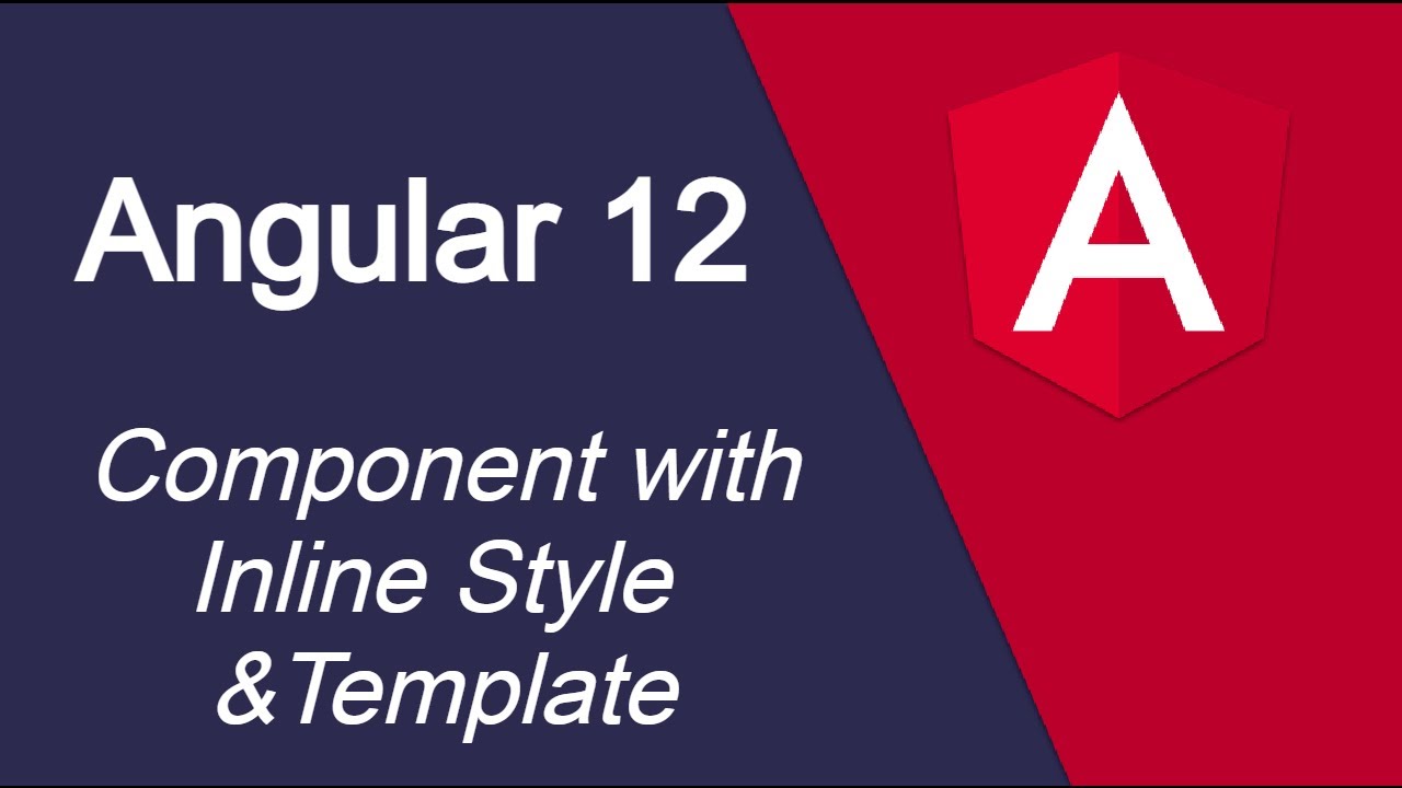 Angular 12 Tutorial 8 Component With Inline Style Template Youtube