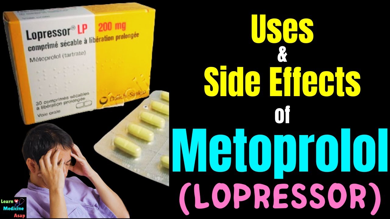 Metoprolol Side Effects Uses Mechanism Of Action Dosage