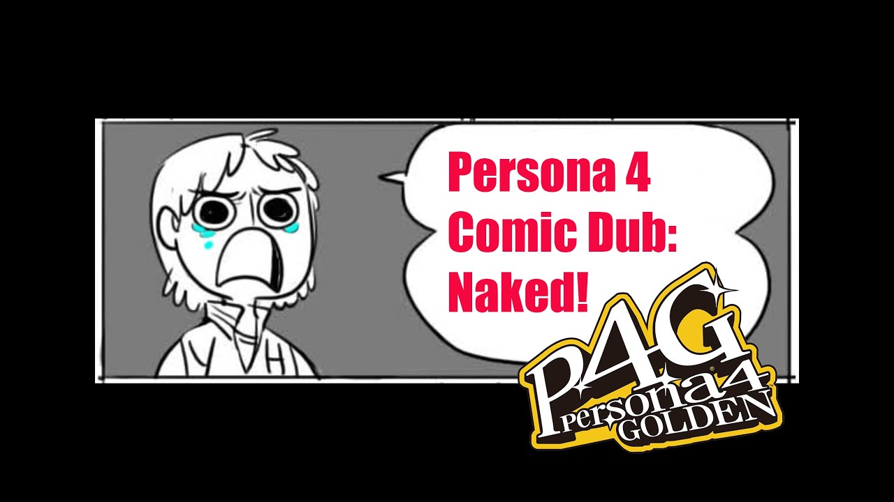 Persona 4 Comic Dub Get Naked Youtube