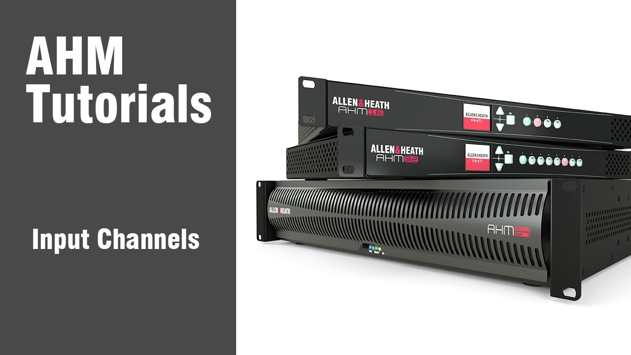 Ahm System Manager Input Channels Youtube