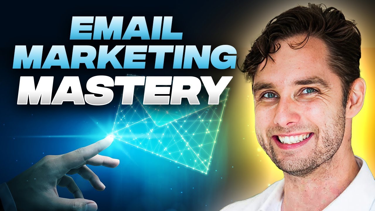 Email Marketing Mastery Youtube