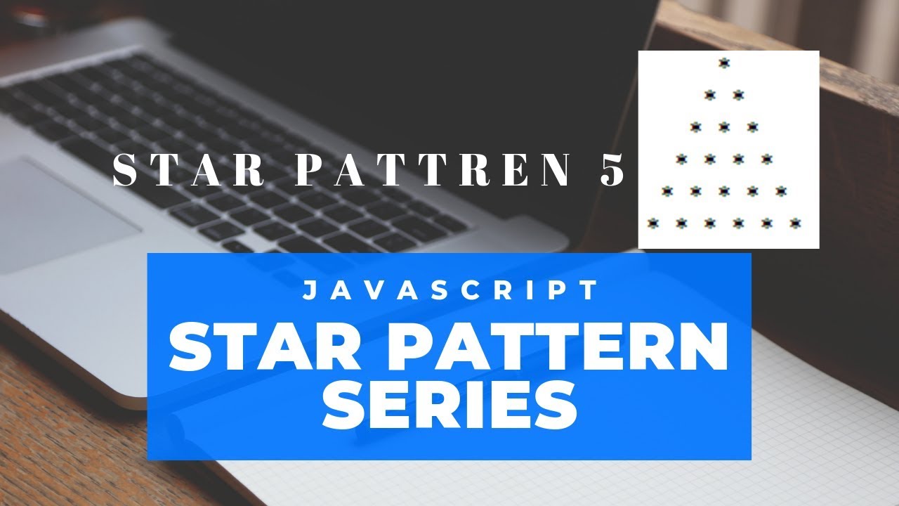 Javascript Star Pattern 5 Javascript Star Pattern Series Youtube