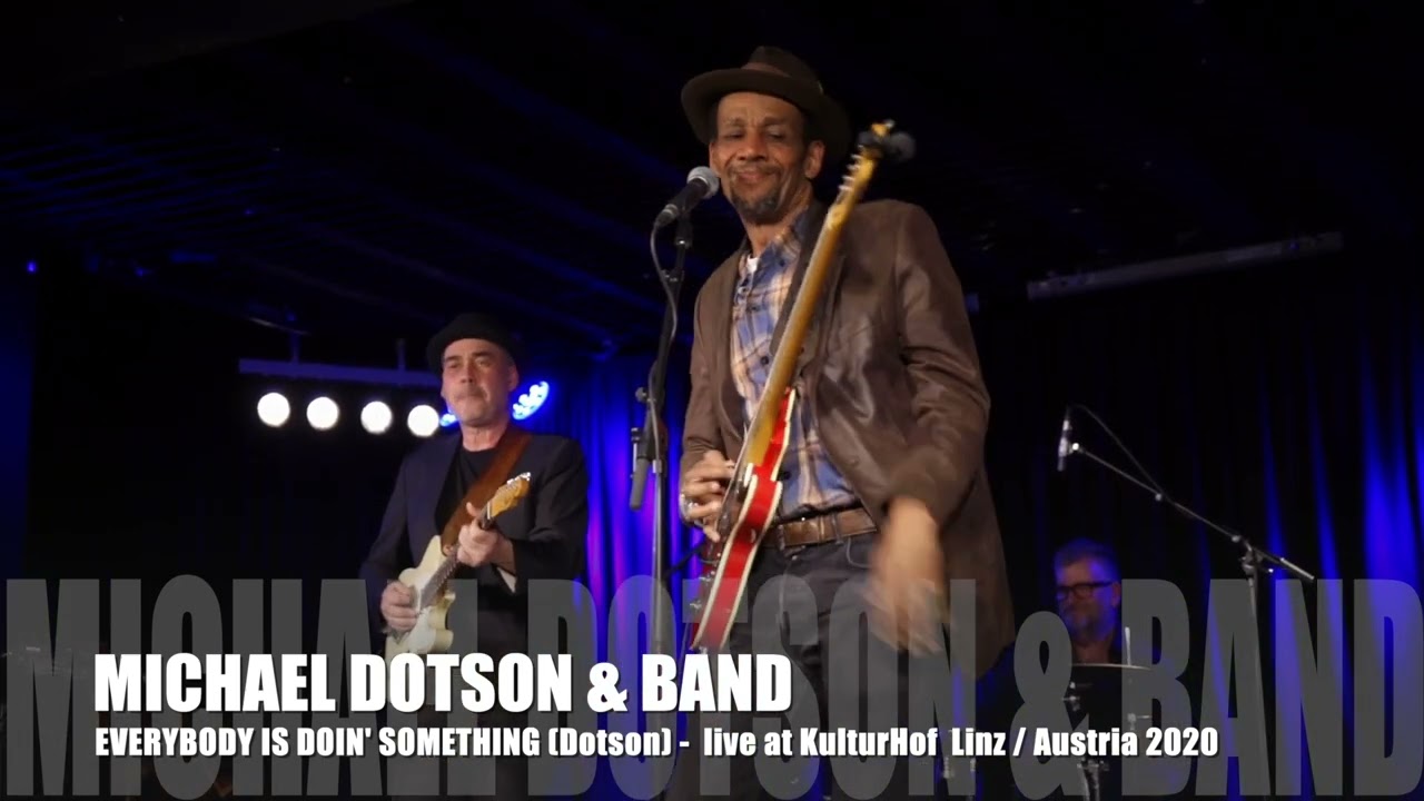 Everybody Is Doin Something Michael Dotson Kulturhof 2022 Youtube