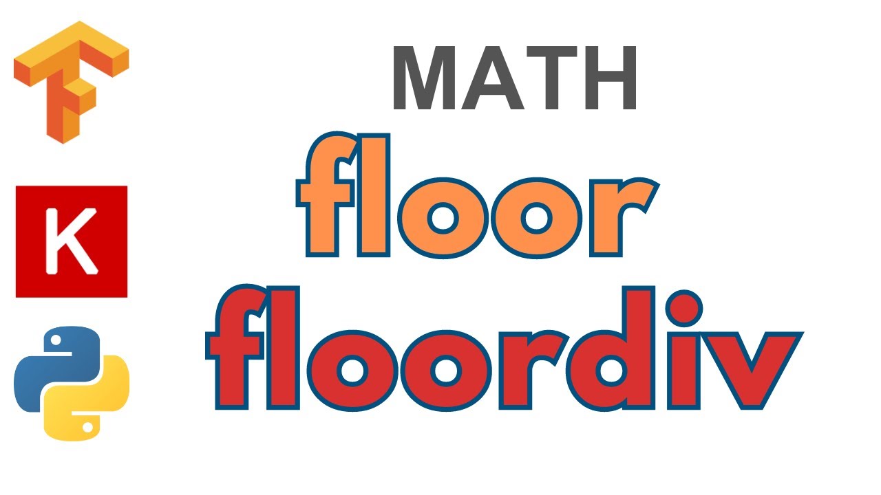 76 Floor Floordiv Erfcinv Tensorflow Tutorial Youtube