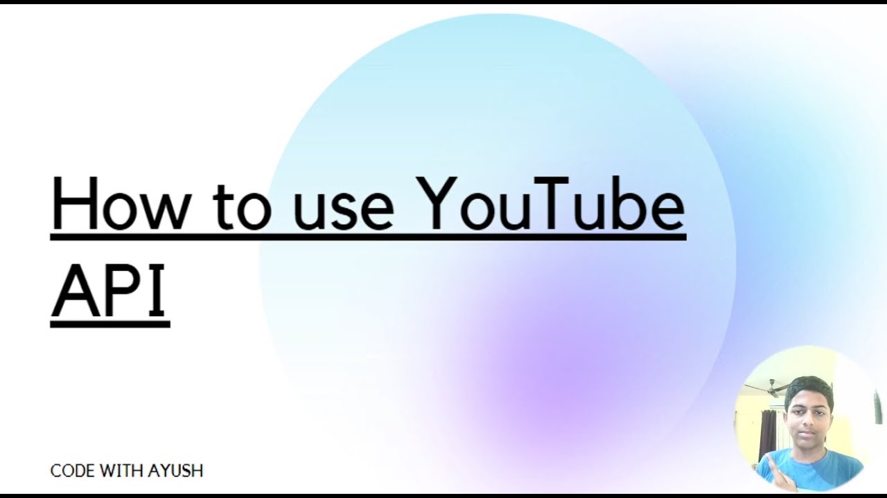 How To Use Youtube Api Youtube
