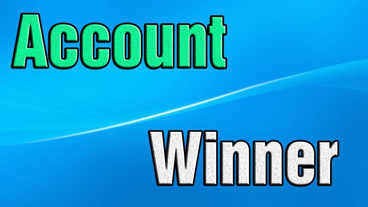 Account Giveaway Winner Youtube