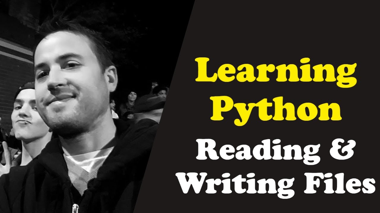 Python Reading Writing Files Youtube