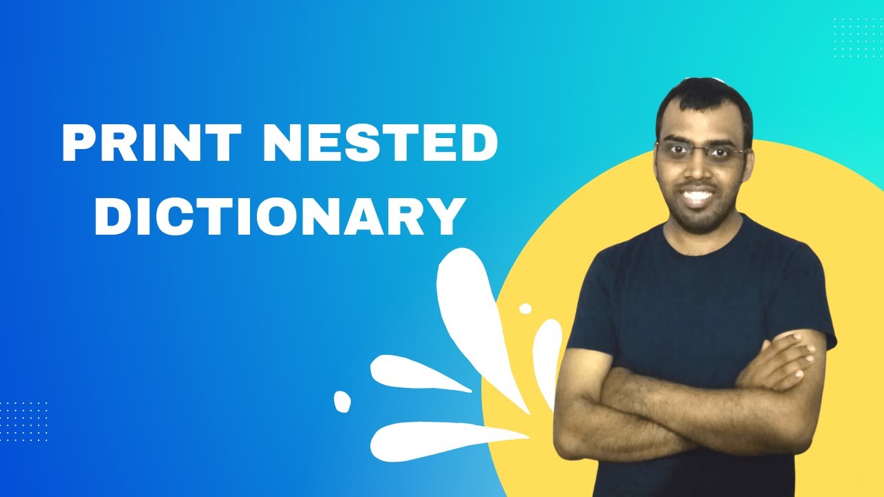 Print Nested Dictionary 158 Lingarajtechhub Youtube