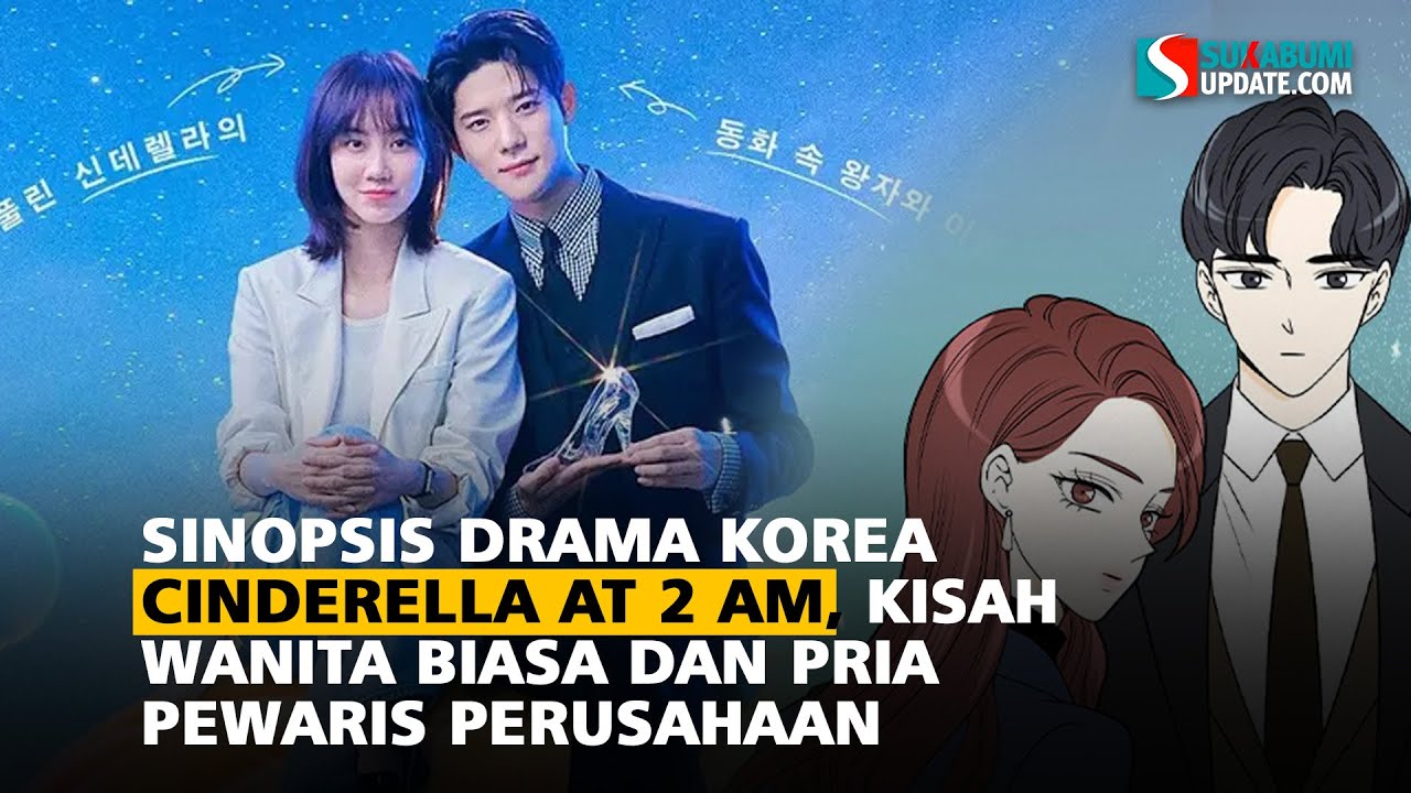 Sinopsis Drama Korea Cinderella At 2 Am Kisah Wanita Biasa Dan Pria