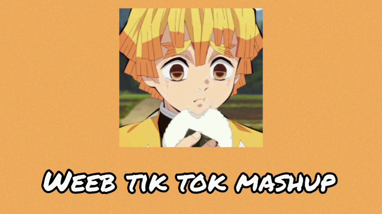 Tiktok Weeb Mashup Pt4 Youtube Music