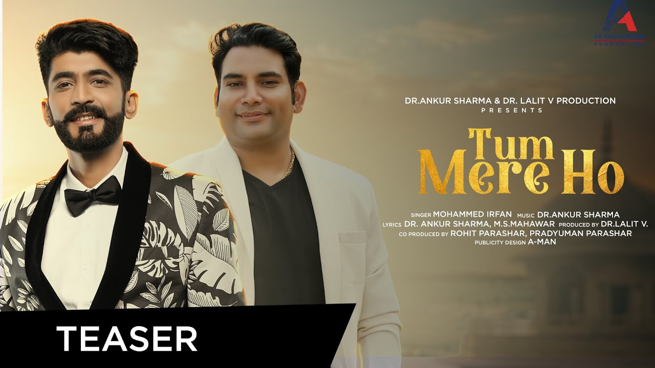 Tum Mere Ho Romantic Song Mohammed Irfan Dr Ankur Sharma