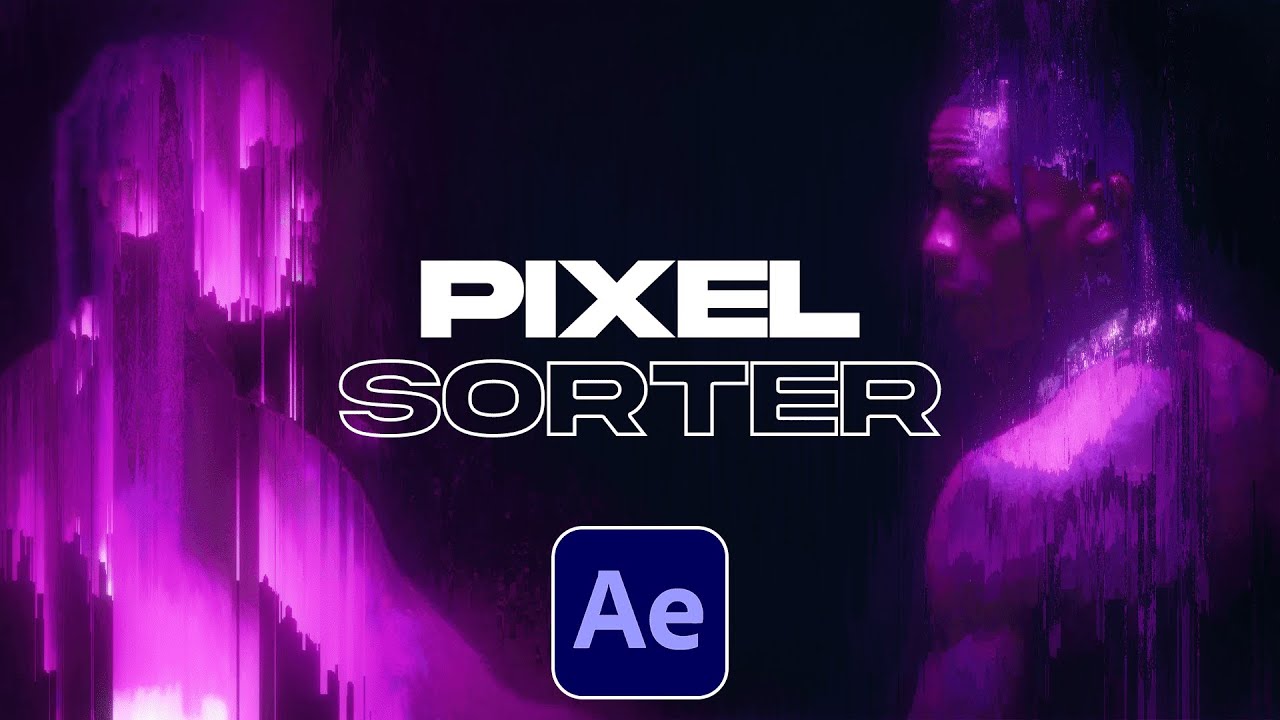 Pixel Sorter Effect After Effects Tutorial Youtube