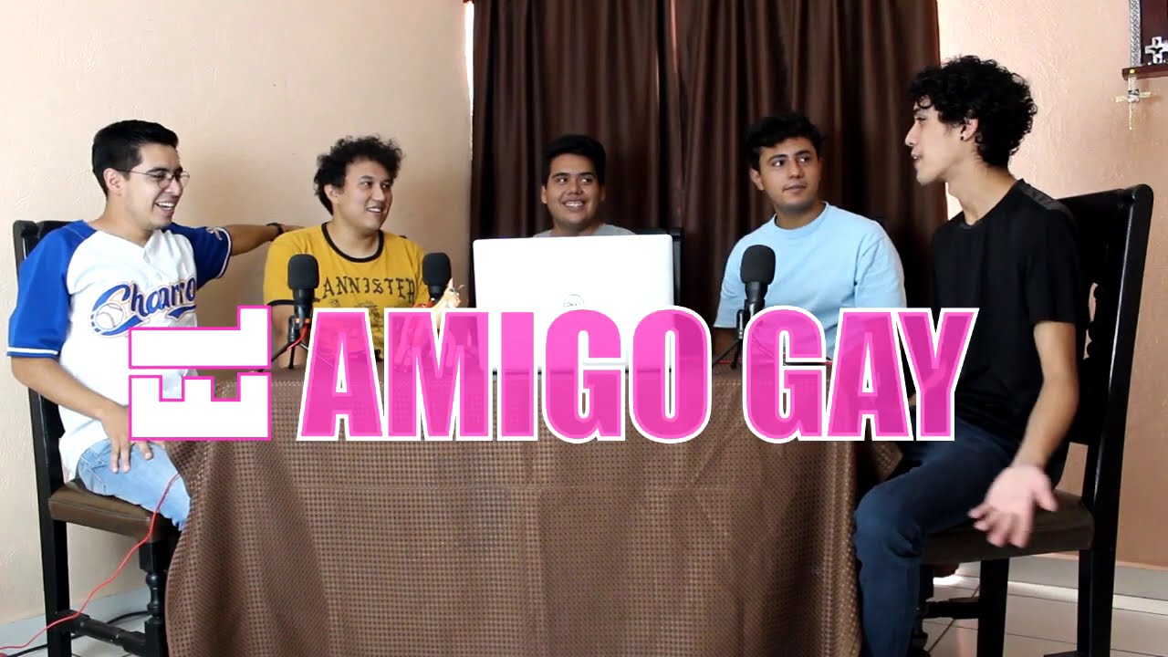 El Amigo Gay Parte 1 P O D C A S T Youtube